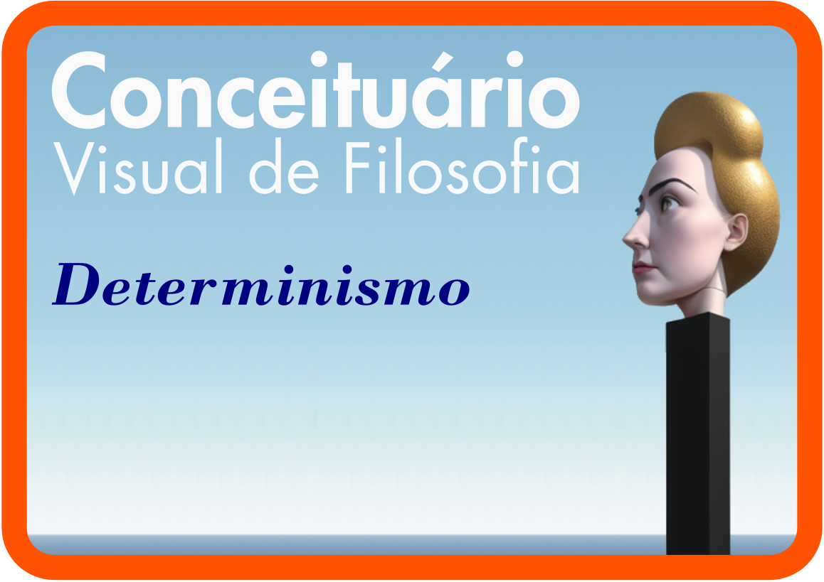 Conceituário visual de Filosofia: determinismo | Estudo Autónomo