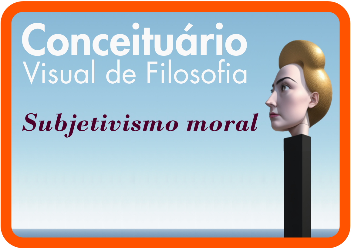 Conceituário visual de Filosofia: subjetivismo moral | Estudo Autónomo