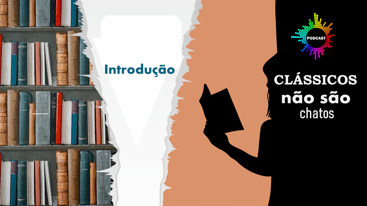 Os Clássicos não são chatos | Introdução | Estudo Autónomo